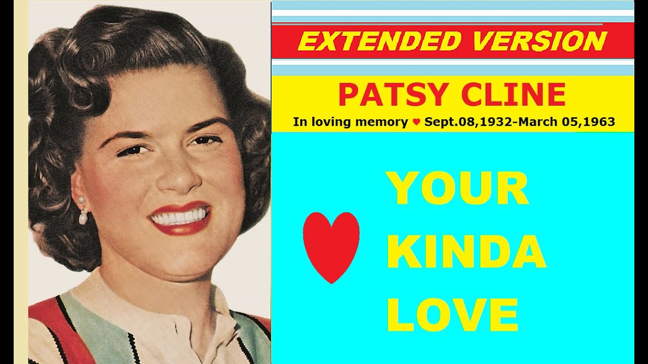 Patsy Cline - YOUR KINDA LOVE (extended version) - YouTube