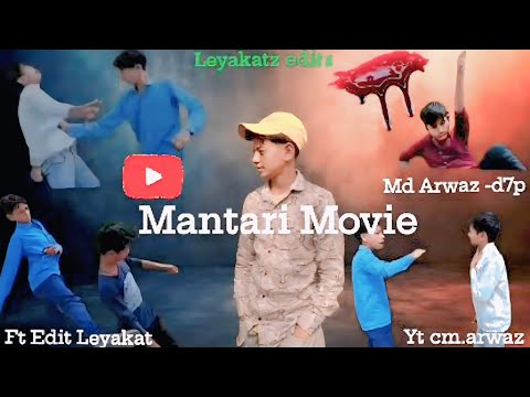 Mantari movie || Full Action Short Movie || Ft Edit . LEYAKAT YT Cm Arwaz || Movie