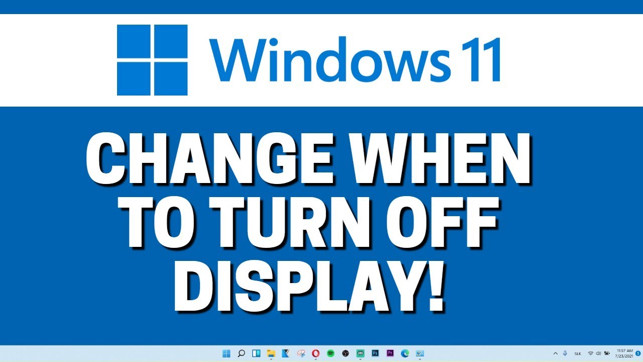 How To Change When To Turn Off Display In Windows 11 - YouTube