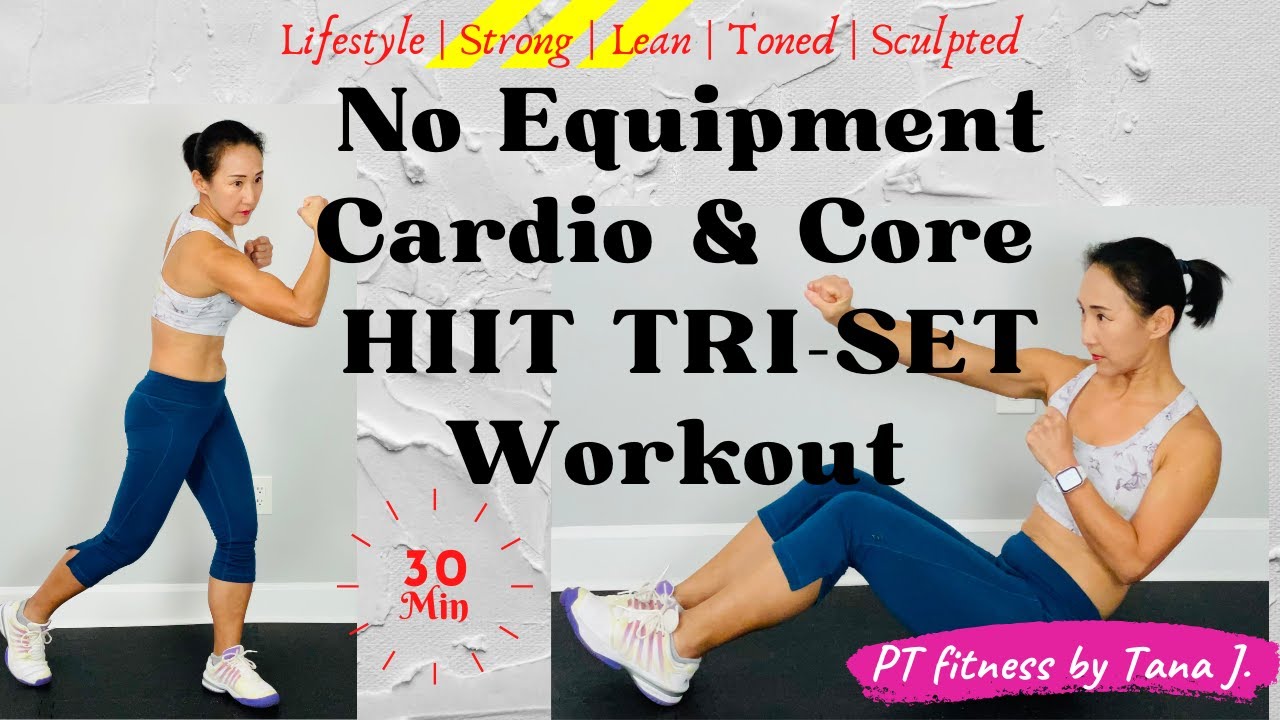30 Minutes Intense Bodyweight Cardio Core (No Equipment) HIIT TRI-SET ...