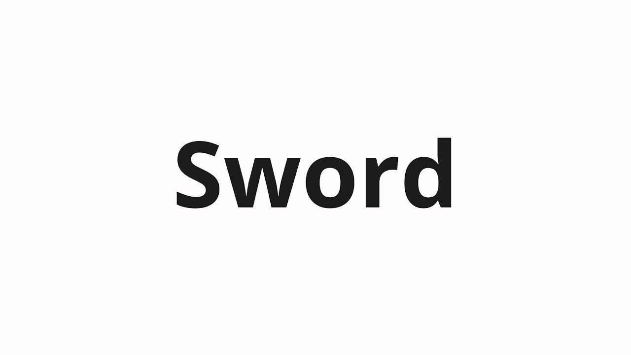 How to pronounce Sword - YouTube