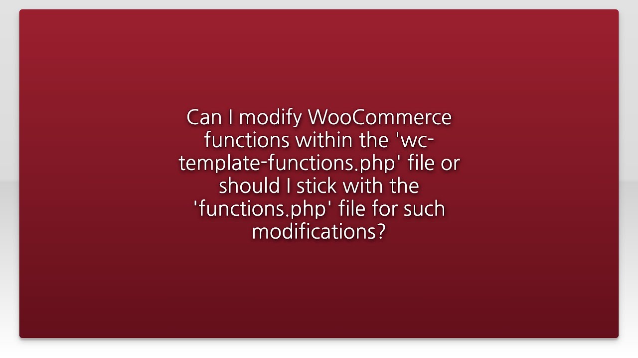 Can I Modify Woocommerce Functions Within The Wc Template Functions 7130