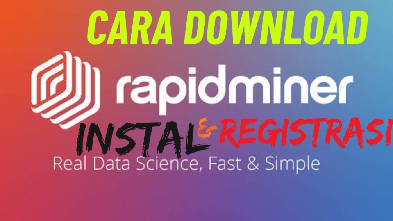 Cara Instal RapidMiner, Download dan Registrasi Akun dengan MUDAH - YouTube