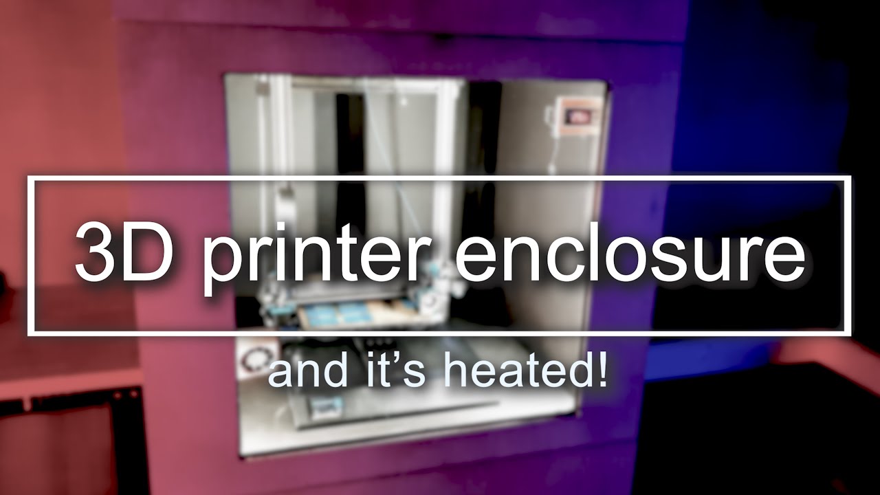 Heated 3D Printer and filament enclosure build with parts list - YouTube
