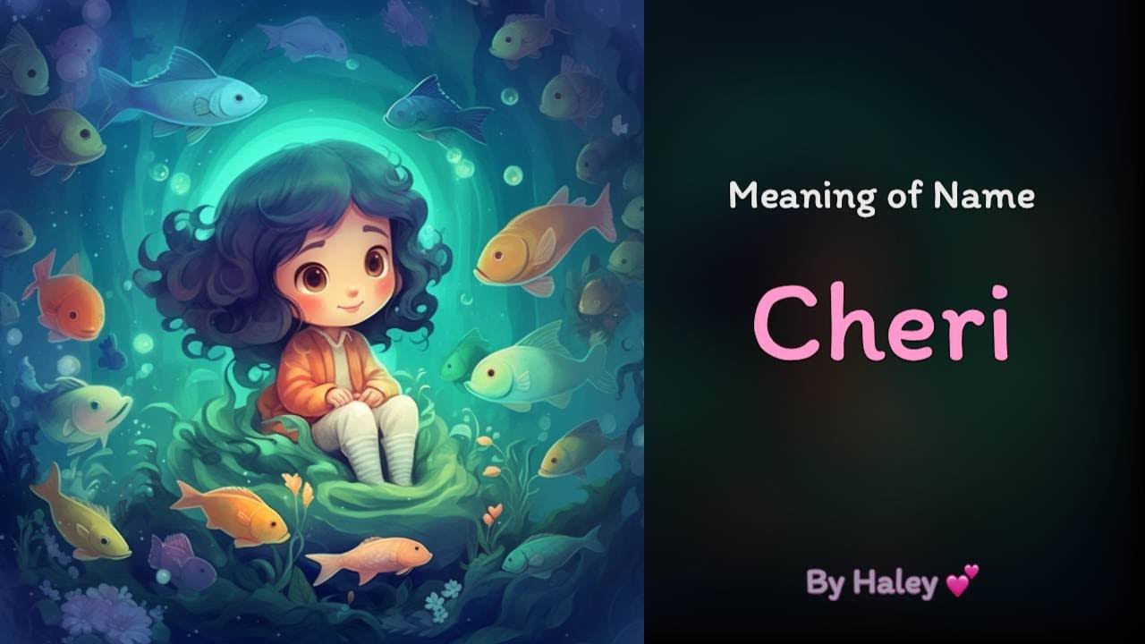 Meaning of girl name: Cheri - Name History, Origin and Popularity - YouTube