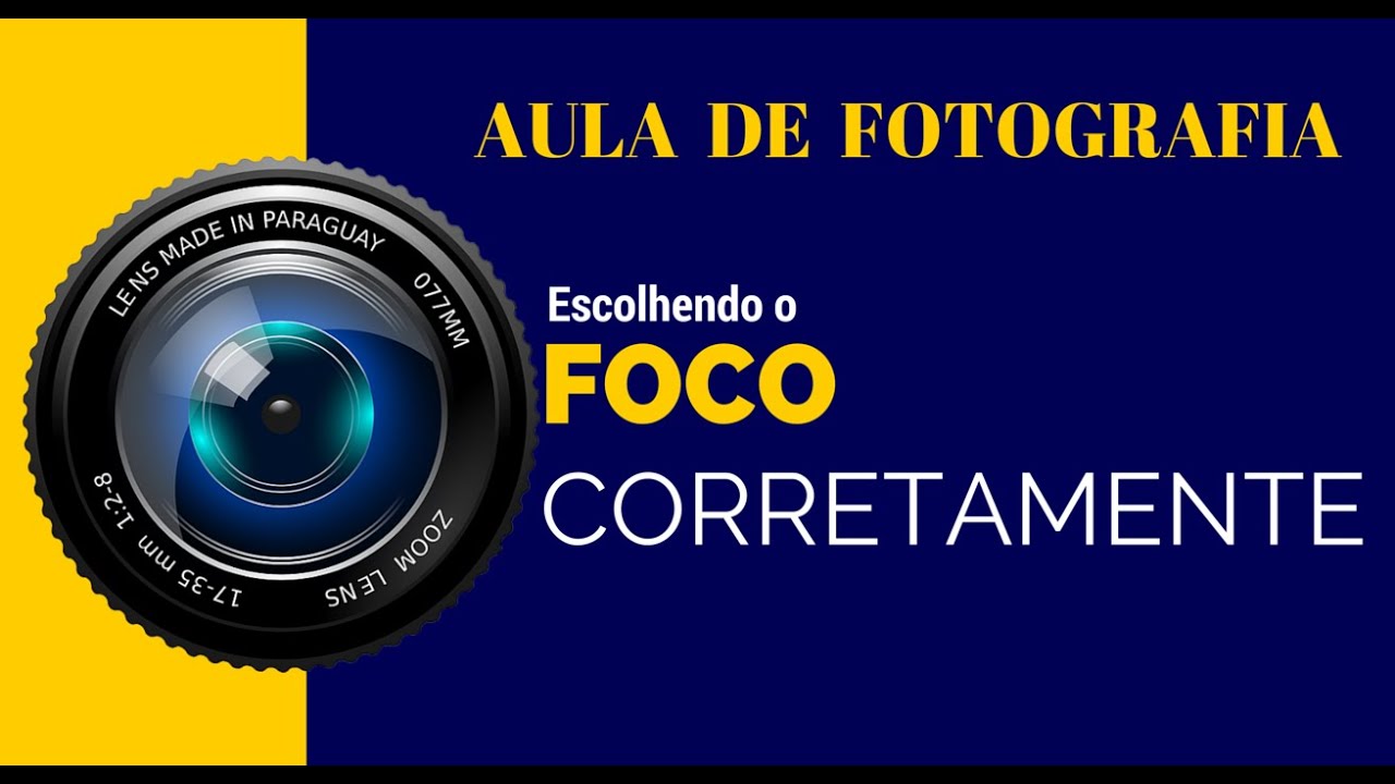 Aula de Fotografia Foco - Aula de Fotografia Escolhendo o Foco ...