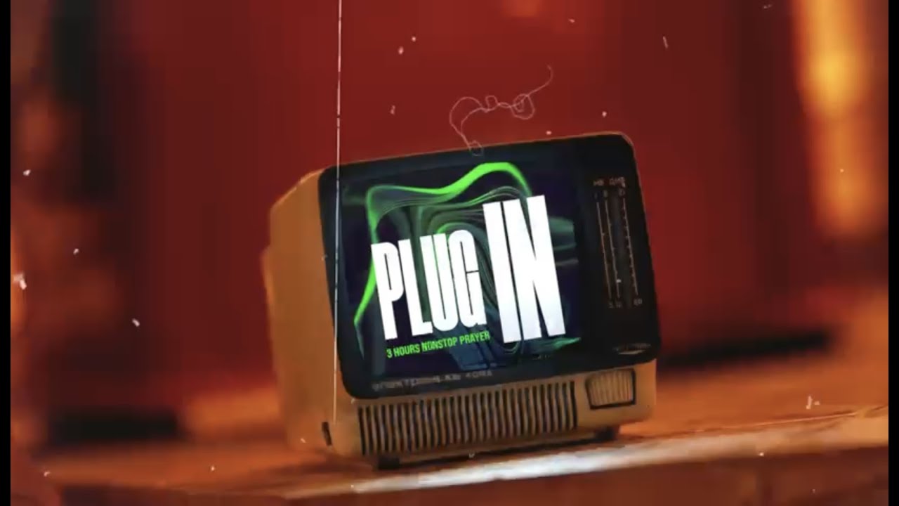 PLUG IN || 30.07.233 HOURS NONSTOP PRAYER AND WORSHIP - YouTube