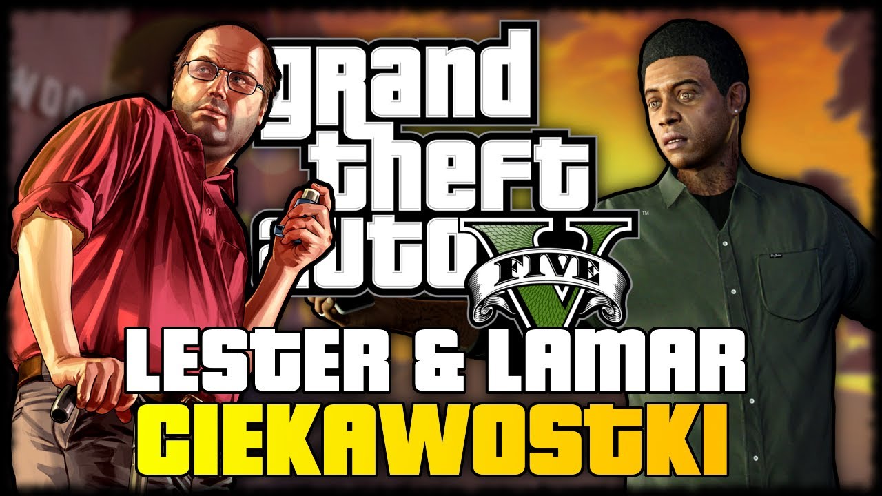 CIEKAWOSTKI O GTA V ( LESTER I LAMAR) - YouTube