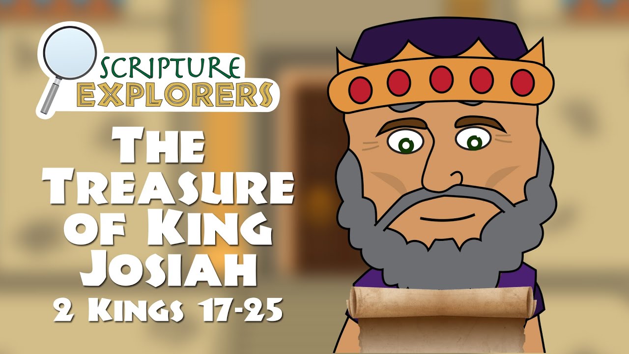 The Treasure Of King Josiah 2 Kings 17 25 Come Follow Me 2022 The