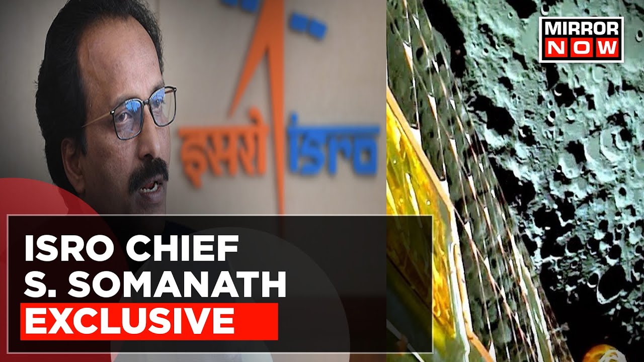 ISRO Chief S. Somanath Exclusive After India Creates History With ...