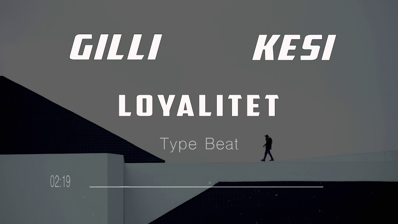 Gilli x Kesi - Loyalitet | Type Beat - YouTube