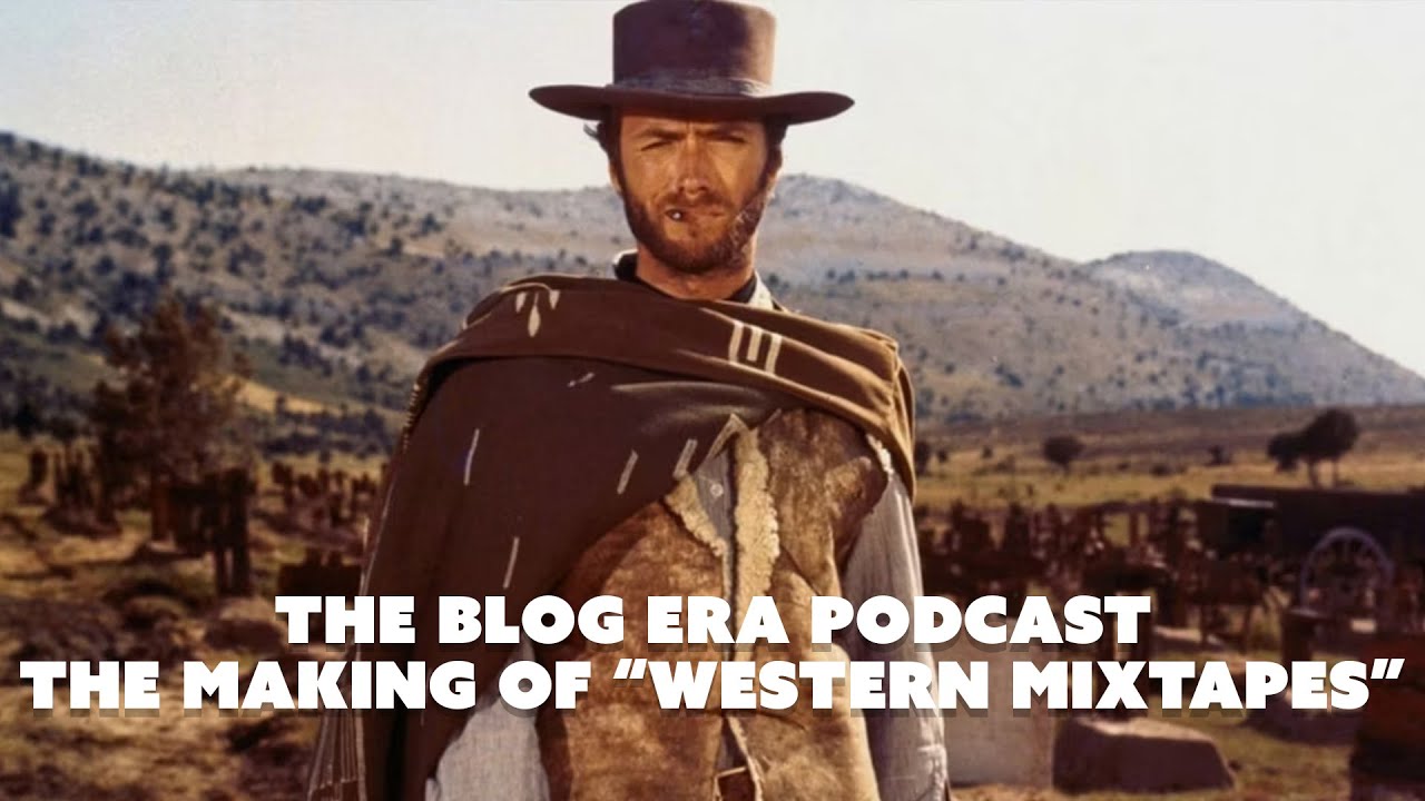 The Blog Era: The Making of "Western Mixtapes" - YouTube
