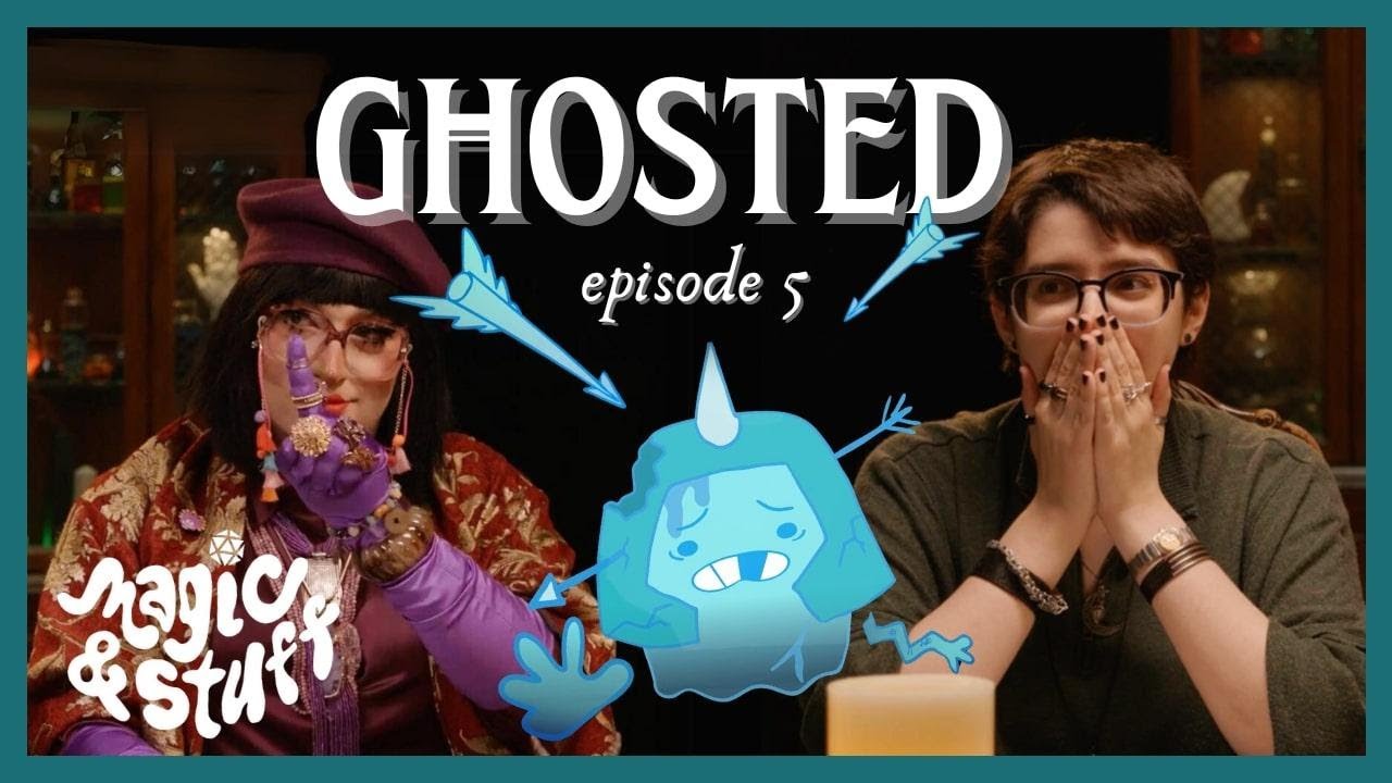 GHOSTED (Ep. 5) | Magic & Stuff (D&D Actual Play Show) - YouTube