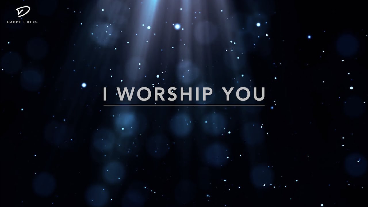 I Worship You 1 Hour Deep Prayer Music Meditation Music Youtube