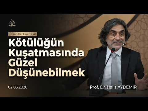 Kötülüğün Kuşatmasında Güzel Düşünebilmek I 02.05.2026 I  Özgür - Der Diyarbakır