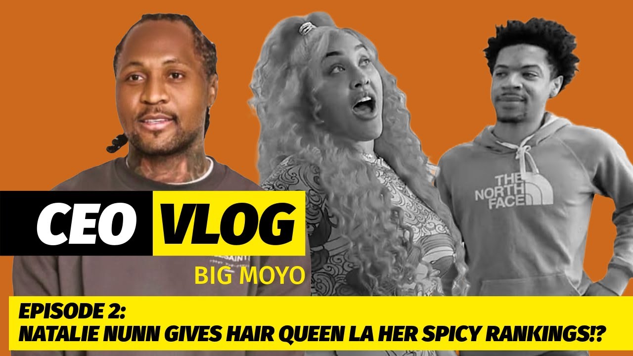 Natalie Nunn gives Hair Queen LA her SPICY rankings! CEO Vlog Ep. 2 ...