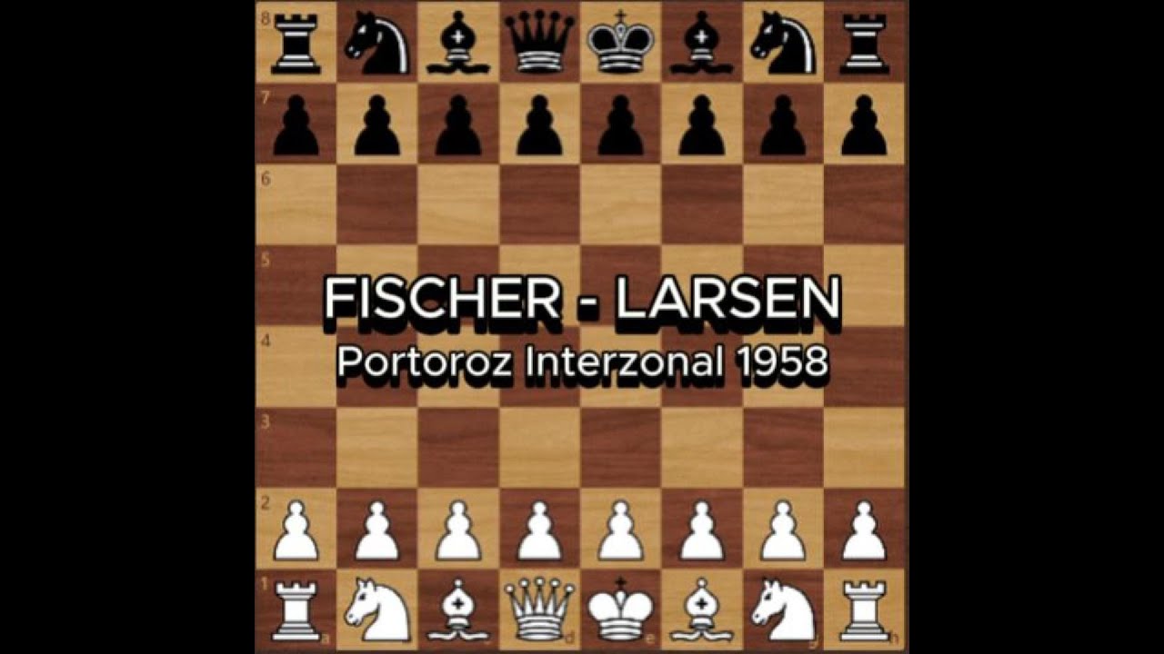 Slaying the Sicilian Dragon (Fischer vs. Larsen) 1958 Portoroz ...