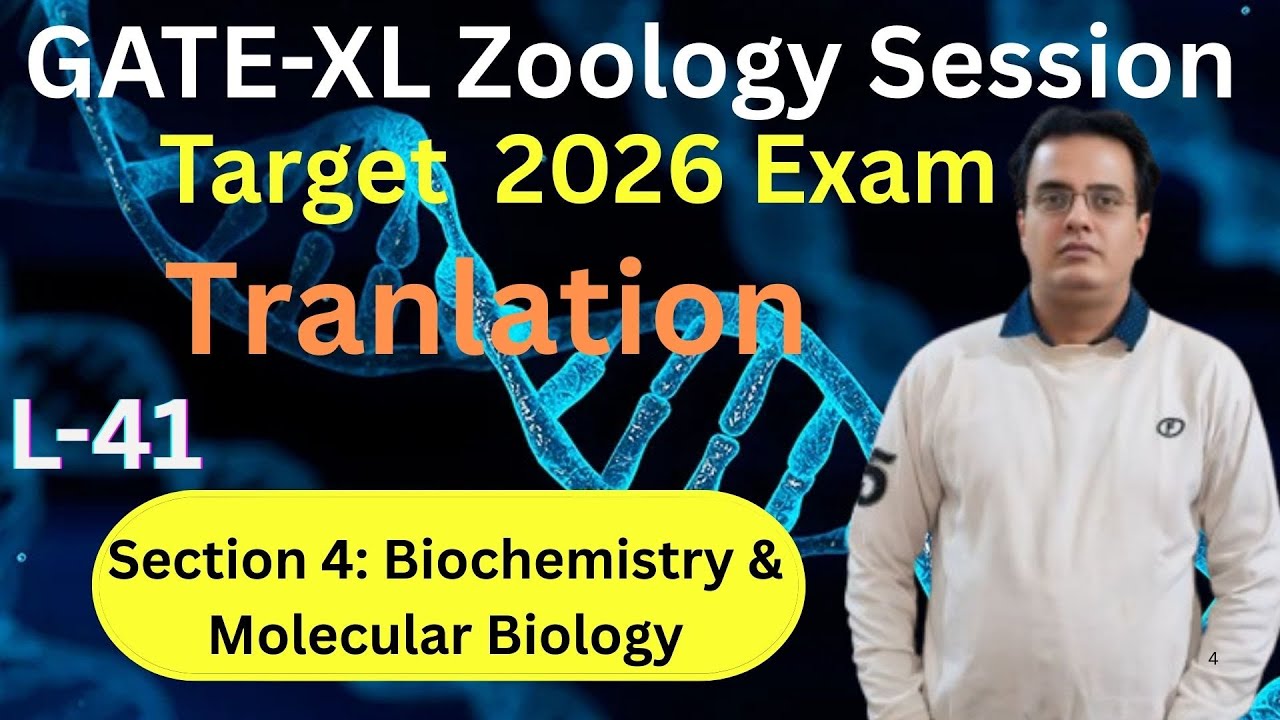 GATE-XL Zoology: Session No.#20: Protein Synthesis (Translation) - YouTube