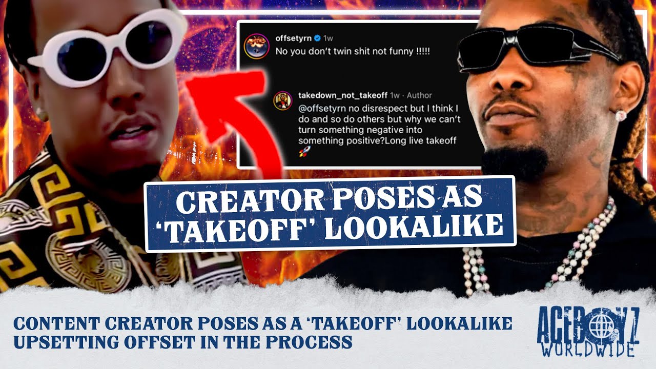 Content Creator Poses As A ‘Takeoff’ Lookalike Upsetting Offset In The ...