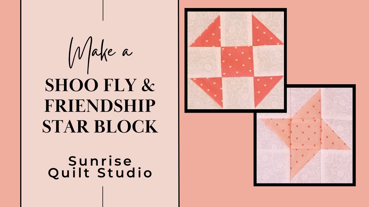 Shoo Fly & Friendship Star Blocks - Tiny House Row Quilt Part 3 - YouTube