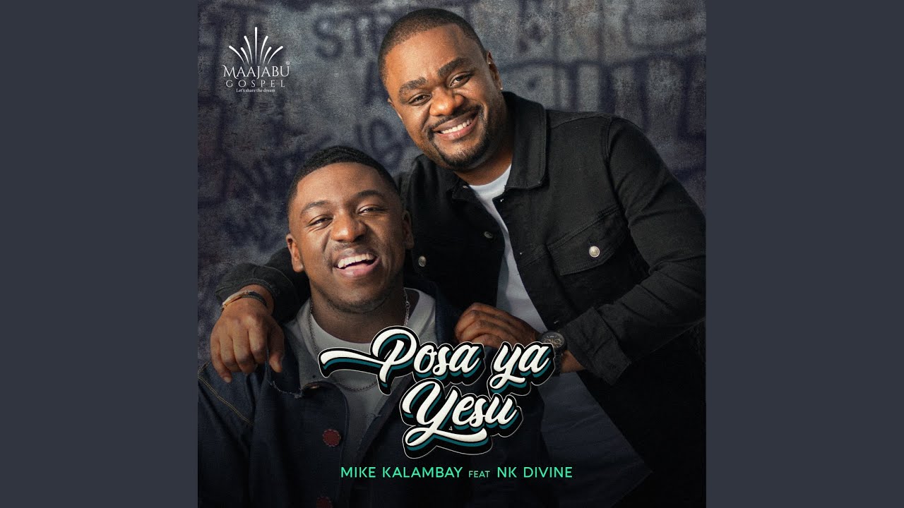 Posa ya Yesu (feat. NK DIVINE) - YouTube