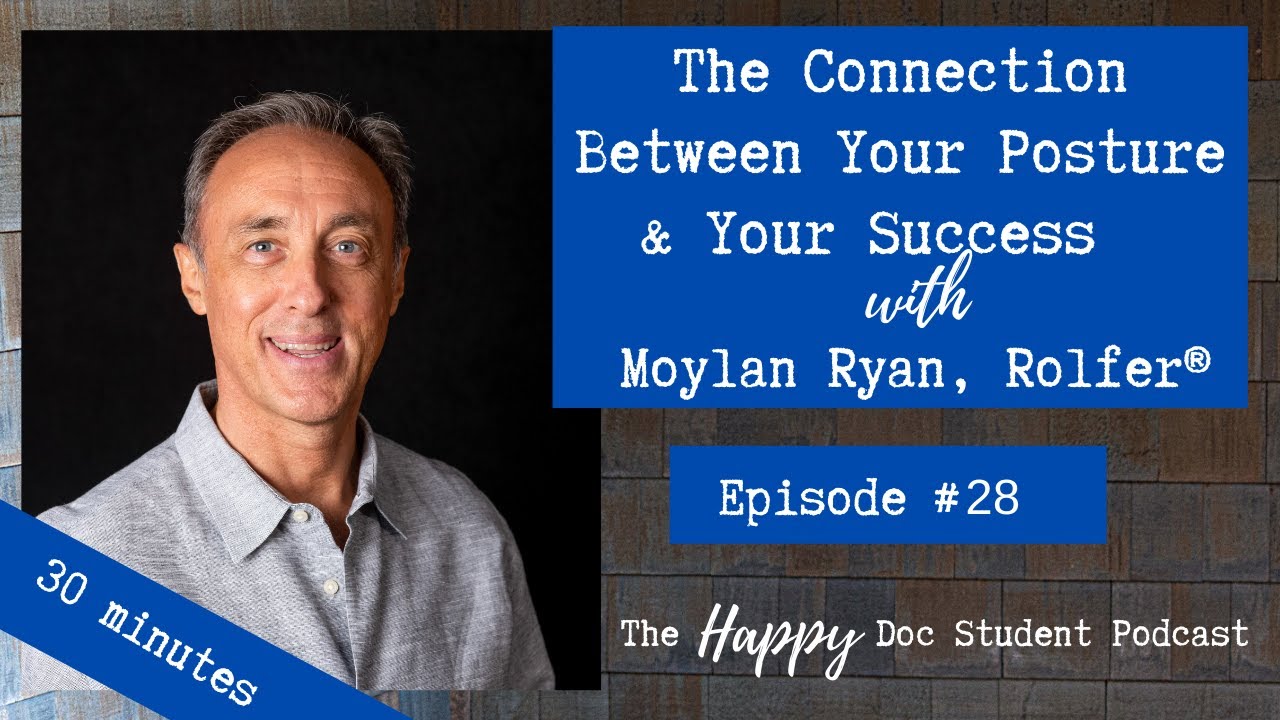 #28 The Connection Between Your Posture & Your Success with Moylan Ryan ...
