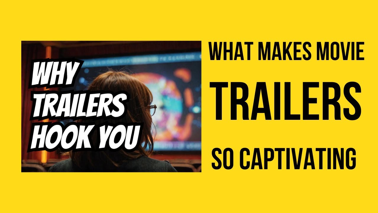 What Makes Movie Trailers So Captivating to Watch - YouTube