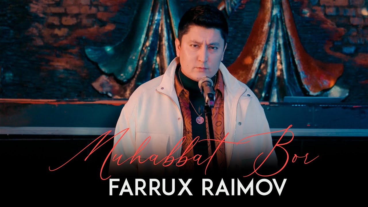 Farrux Raimov - Muhabbat bor | Mood video - YouTube