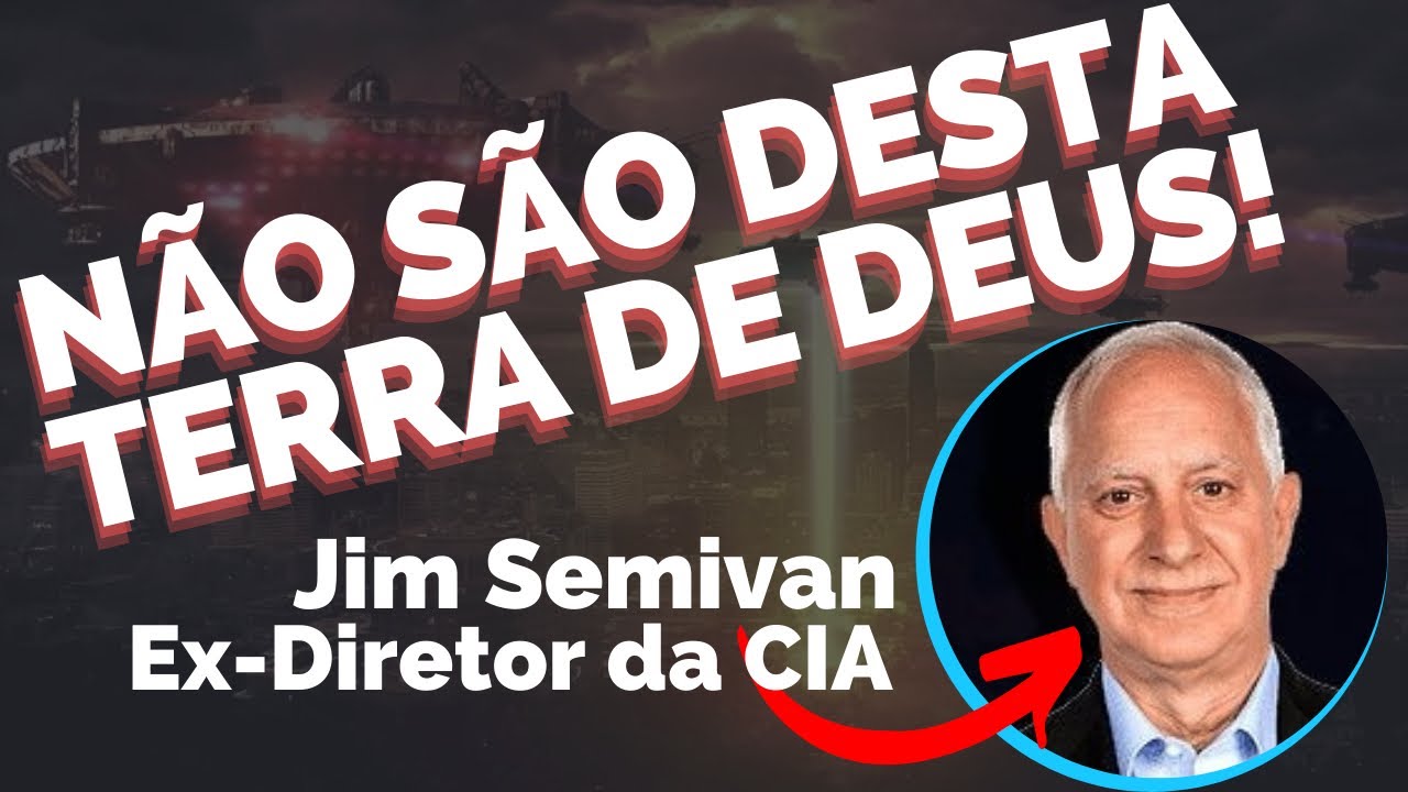 DECLARAÇÕES BOMBÁSTICAS DO EX-DIRETOR DA CIA, JAMES SEMIVAN - YouTube