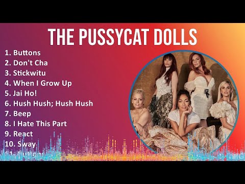 The Pussycat Dolls 2024 MIX Best Songs - Buttons, Don't Cha, Stickwitu, When I Grow Up