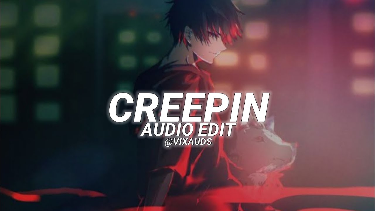 Creepin - The Weeknd (Audio edit) - YouTube