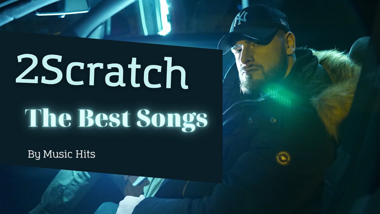 The Best songs of 2Scratch | Best hits Collection - YouTube