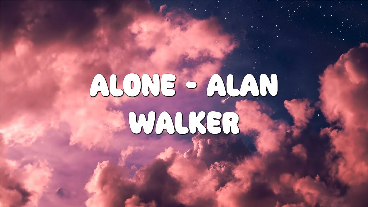 Alan Walker - Alone (Lyrics) - YouTube
