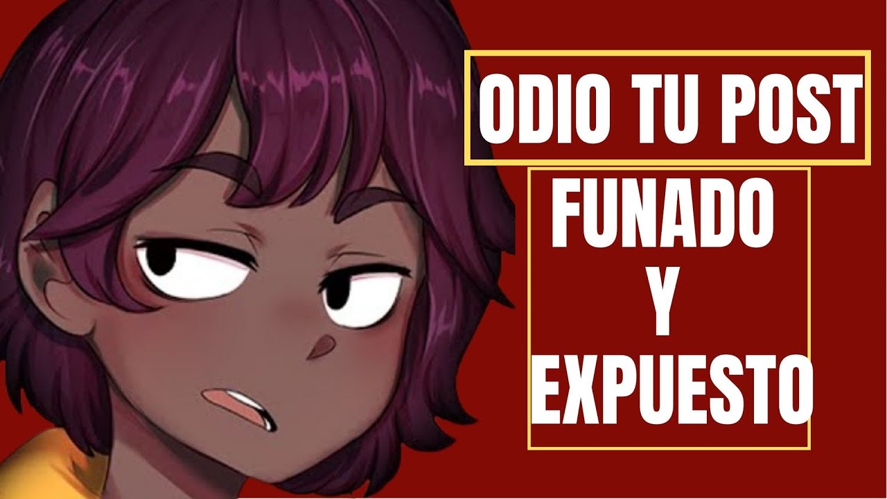 FUNA a ODIO TU POST - Contexto (critica) - YouTube