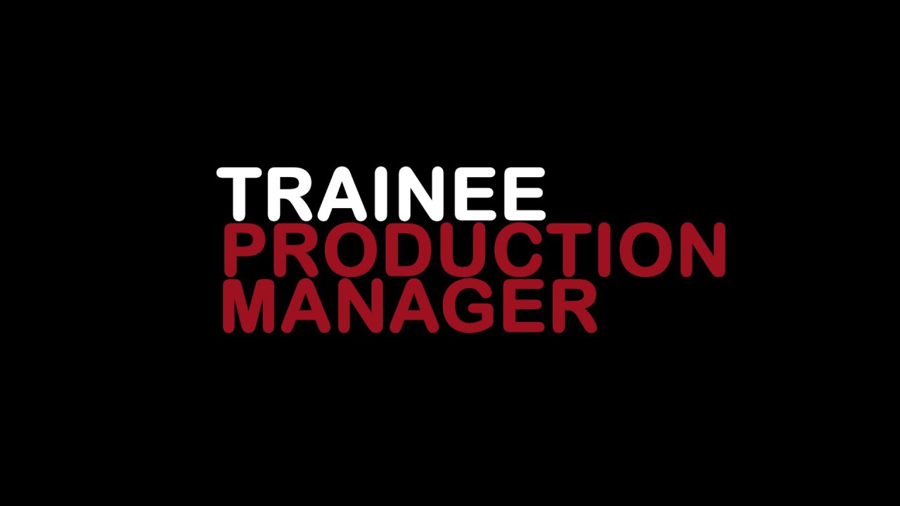 Trainee Production Manager Job Description - YouTube