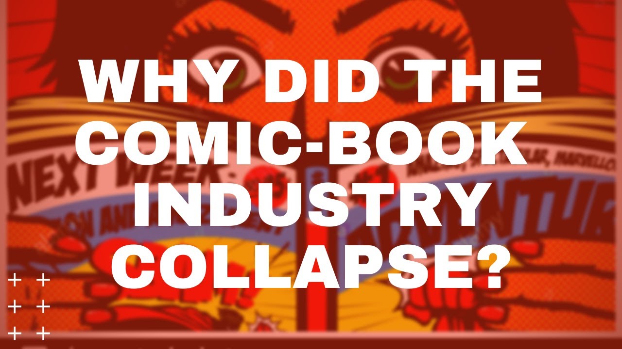 Why did the Comic-book Industry Collapse? - YouTube