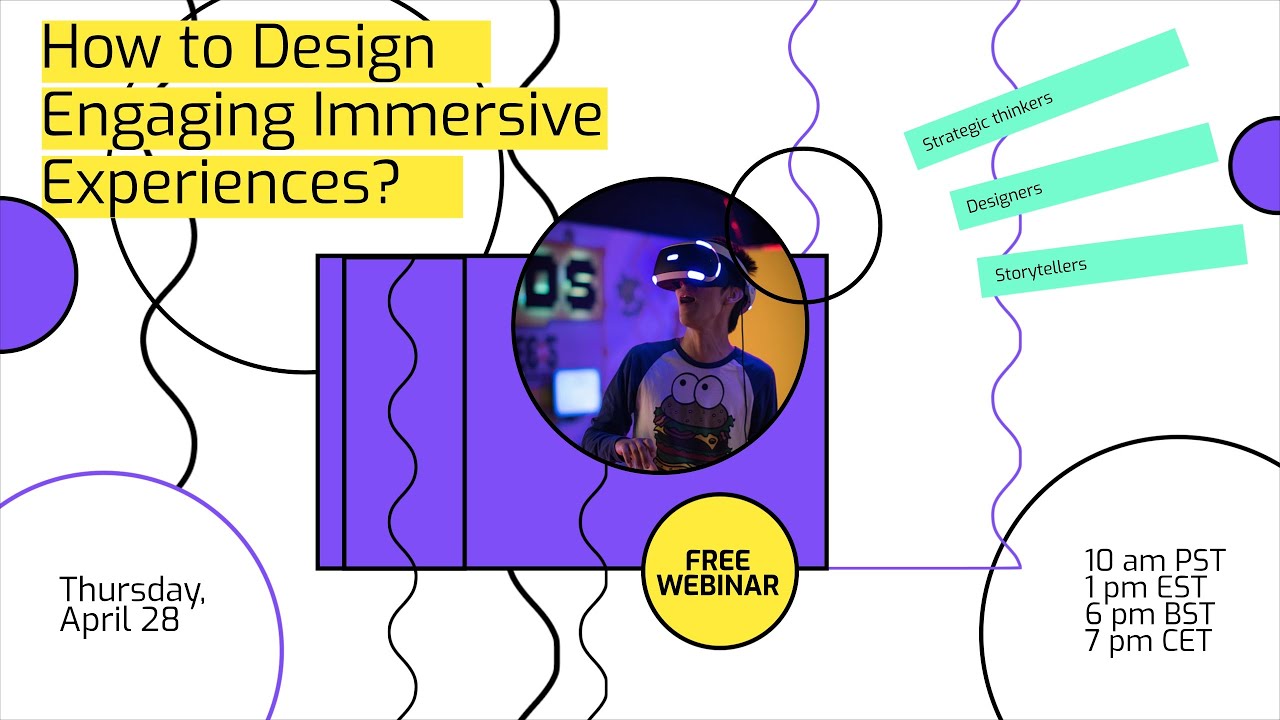 Webinar: How to Design Engaging Immersive Experiences - YouTube