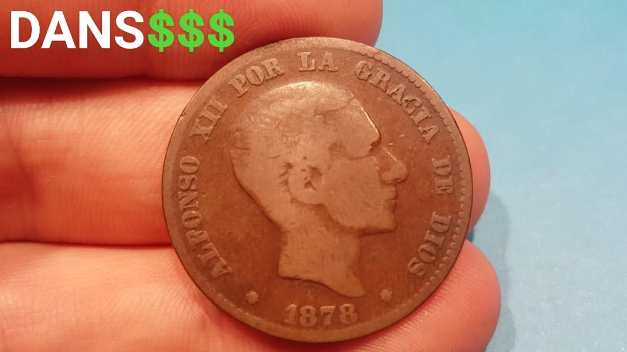 1878 Diez Centimos WORTH Spain 1878 Diez Centimos YouTube