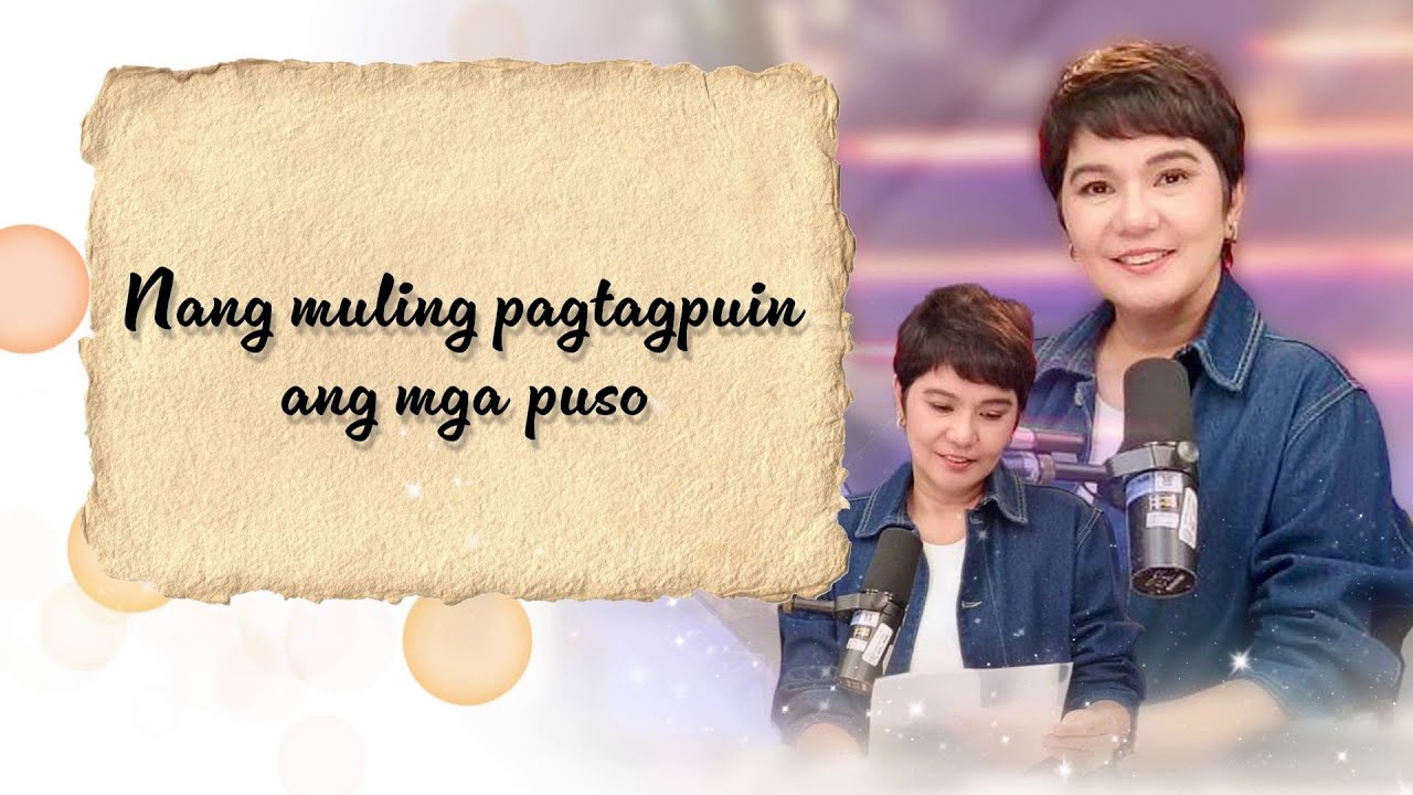 Tyang Amy Presents: Nang muling pagtagpuin ang mga puso | Ako ‘To si ...