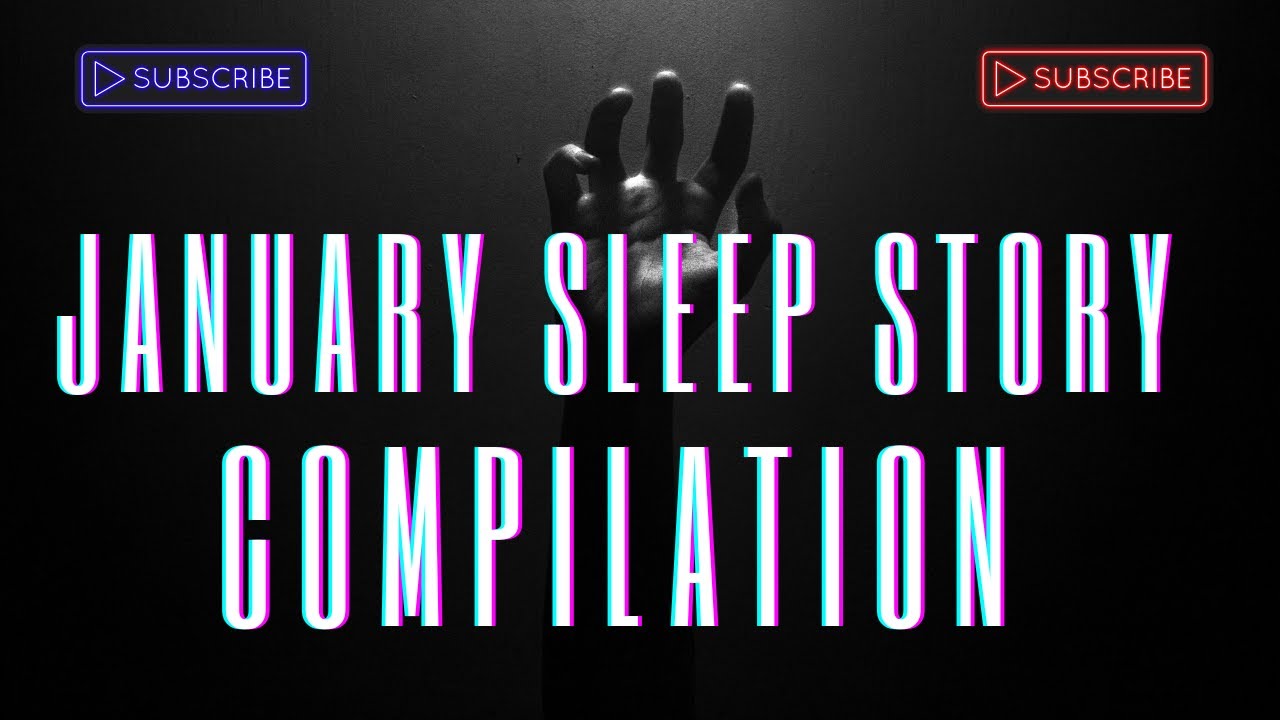 JANUARY SLEEP STORY COMPILATION 2024 - YouTube