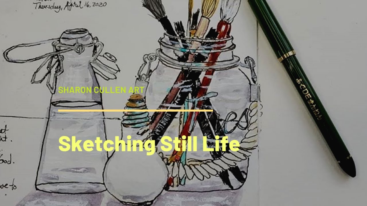 Sketch A Still Life During Lock Down - YouTube