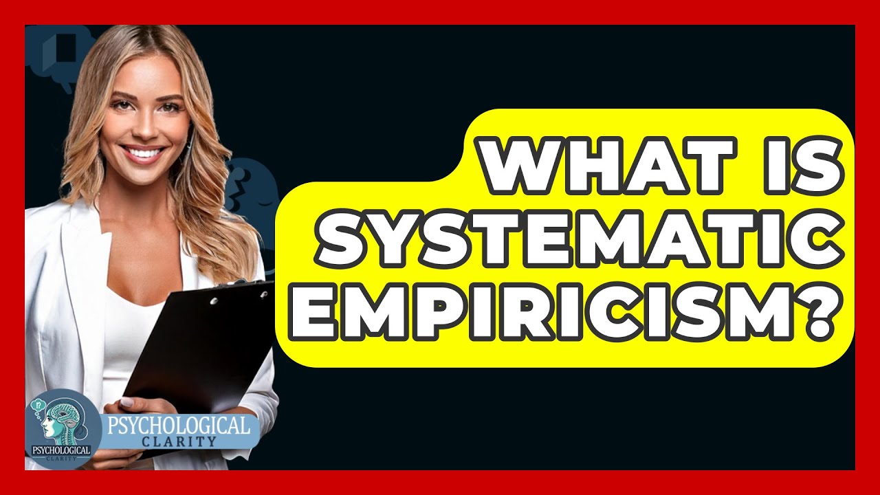 What Is Systematic Empiricism? - Philosophy Beyond - YouTube