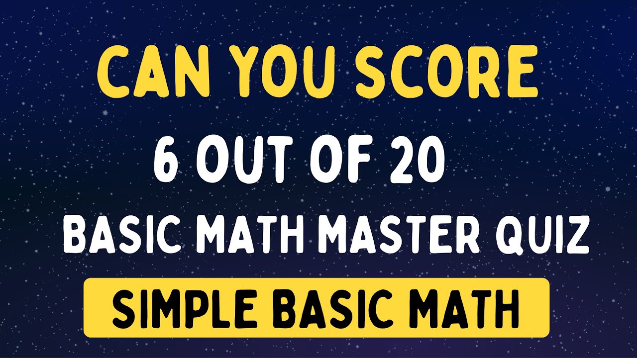 CAN YOU SCORE 6 OUT OF 20 BASIC MATH MASTER QUIZ || Simple Basic Math ...