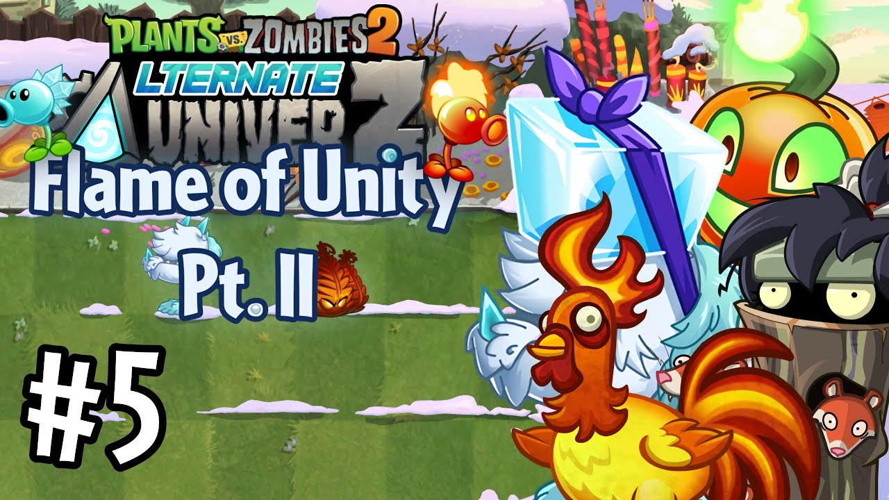 Flame of Unity Returns! | PvZ2: Alternate UniverZ Custom Level by SeemsLegitHuh - YouTube