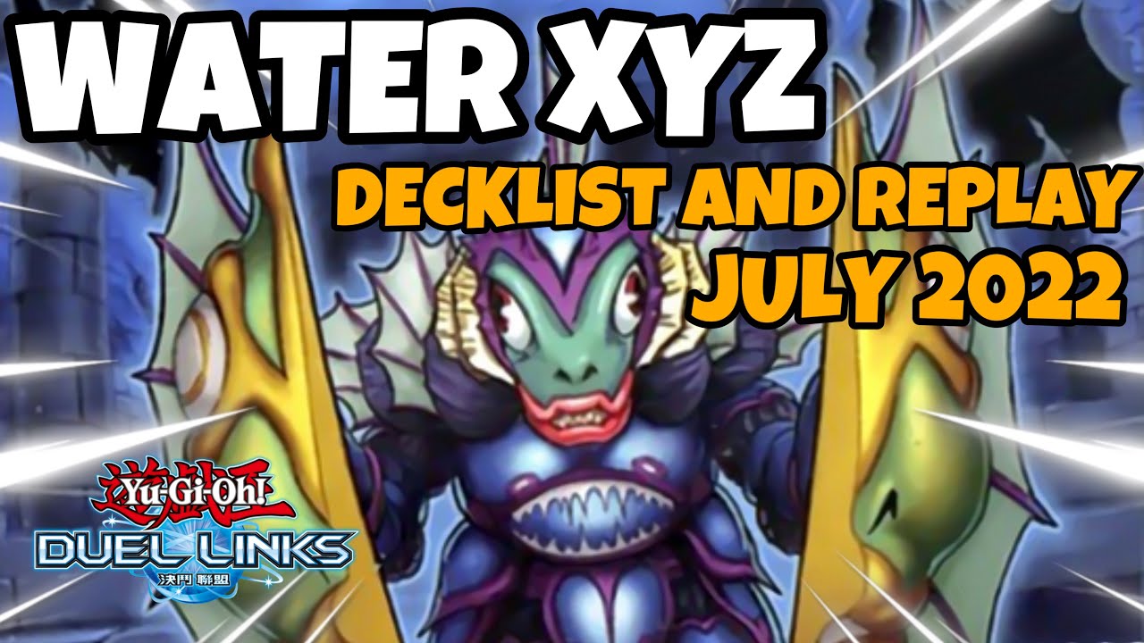 WATER XYZ DUEL LINKS : JULY 2022 RANKED DUEL REPLAY AND DECKLIST ...