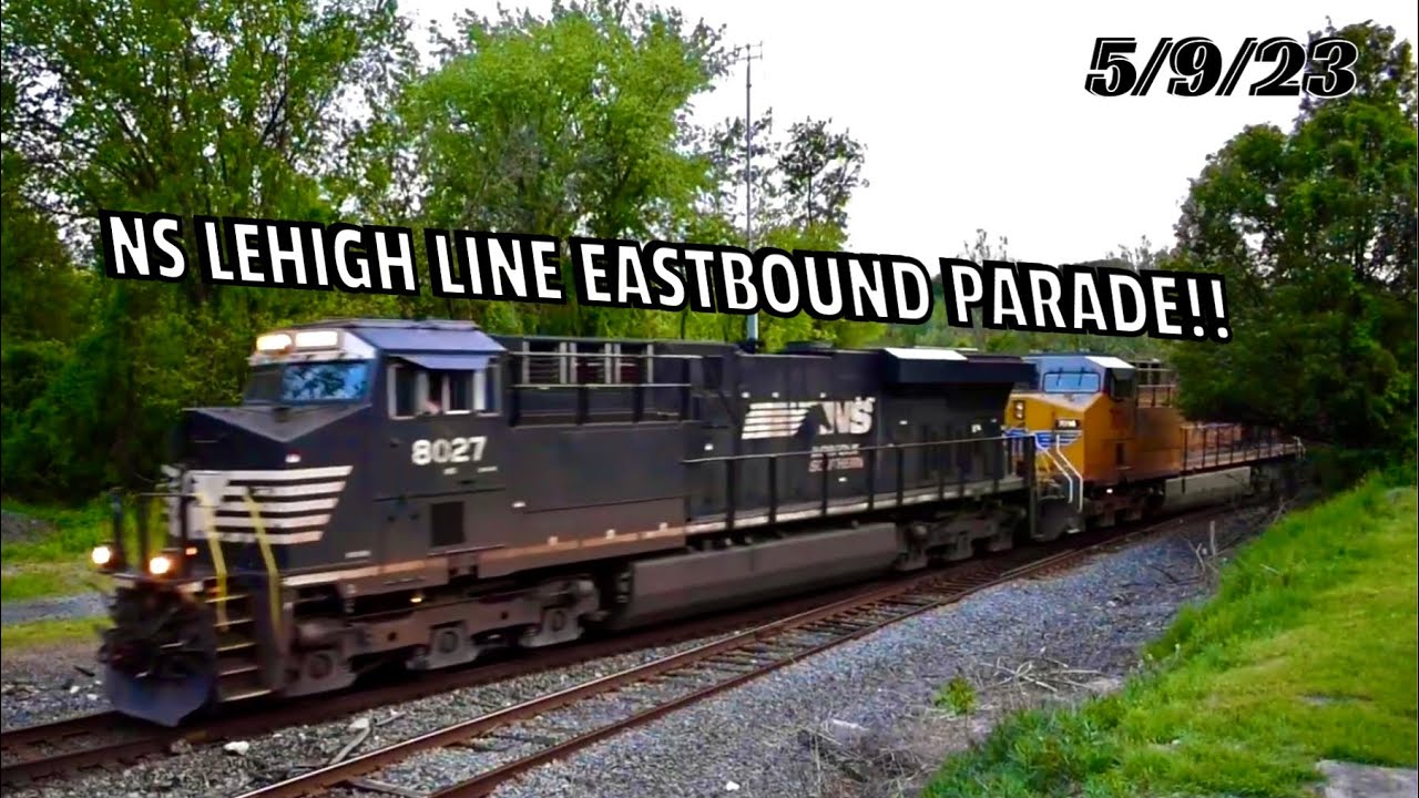 NS Lehigh Line Eastbound Parade!! 5/9/23 - YouTube