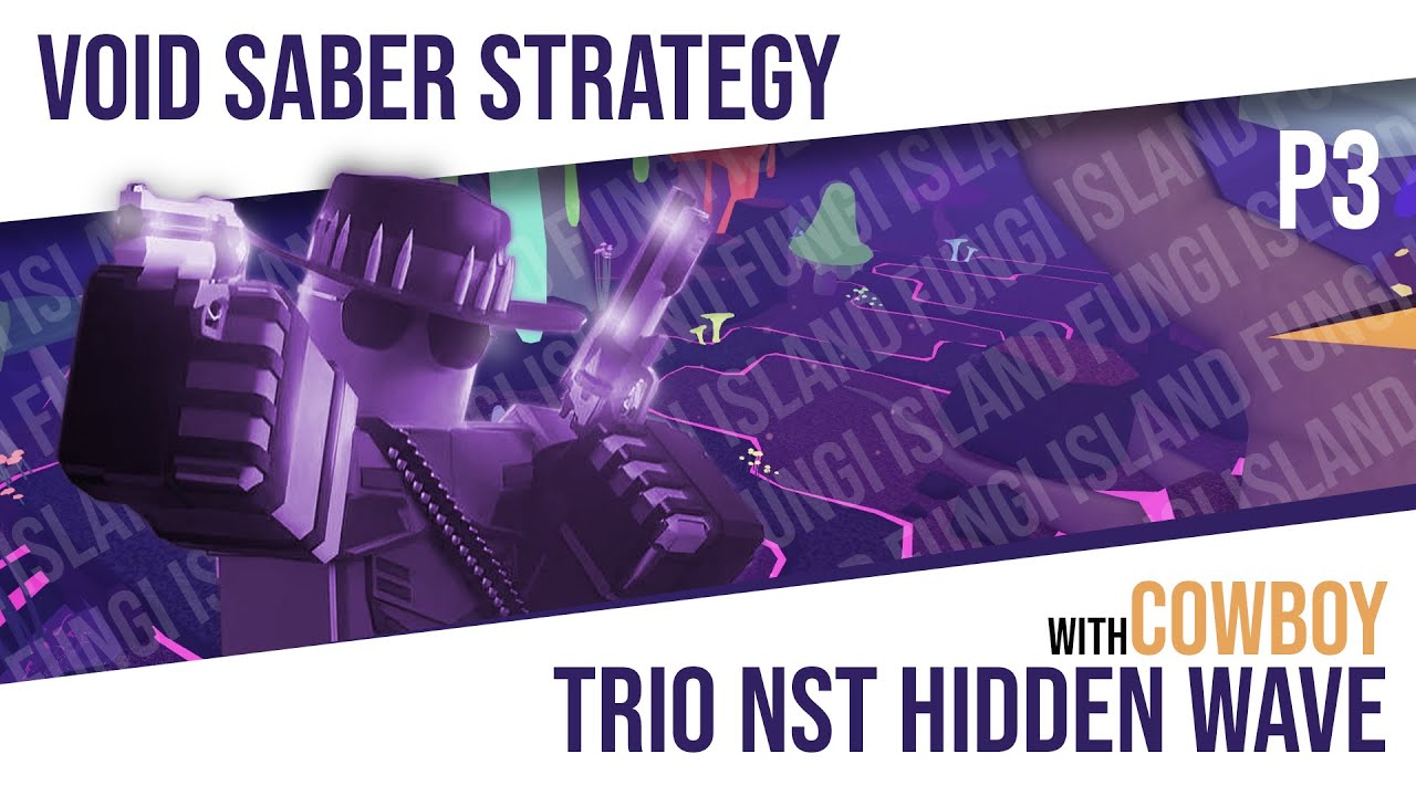 P3 VOID SABER TRIO HIDDEN WAVE NST STRATEGY - YouTube