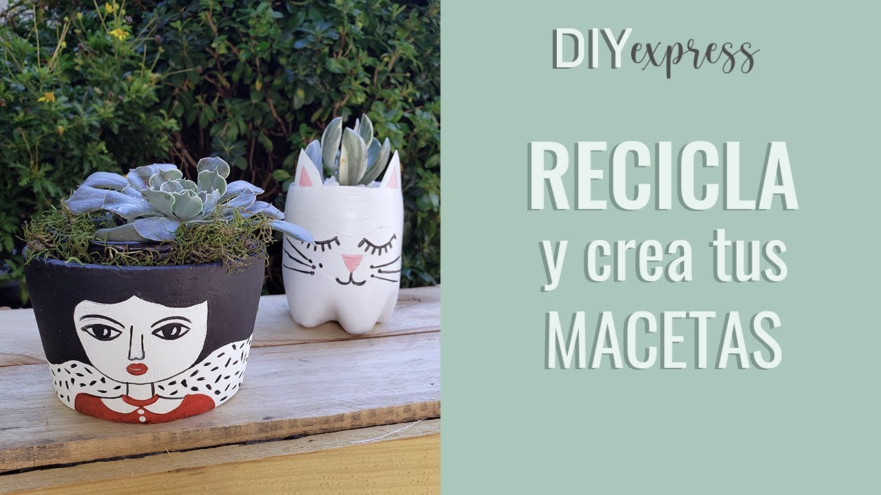 DIY Express - 2 IDEAS para RECICLAR y hacer MACETAS - YouTube