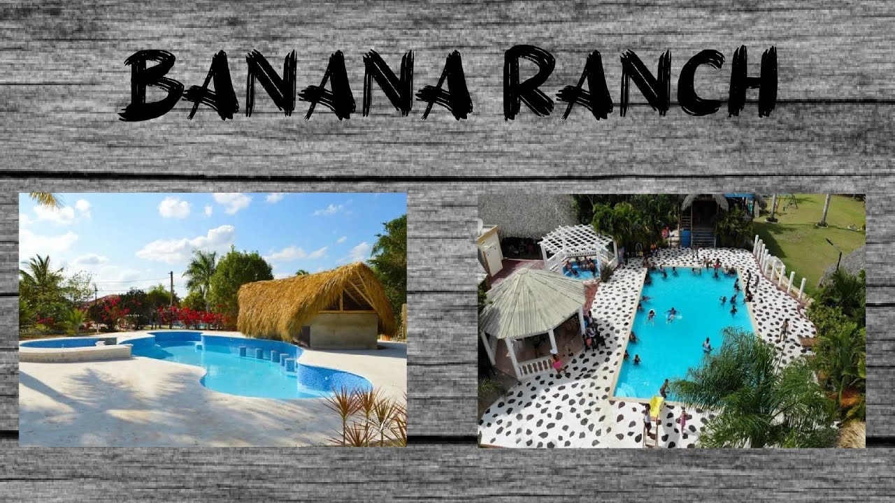 BANANA RANCH, BUEN LUGAR PARA PASARLA BIEN EN FAMILIA, DESCUBRE MI PAÍS ...