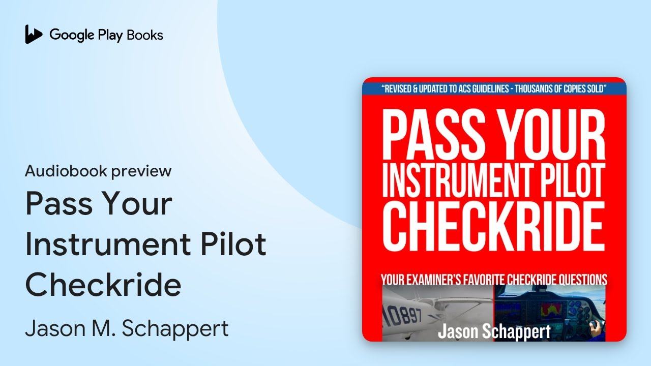 Pass Your Instrument Pilot Checkride by Jason M. Schappert · Audiobook ...